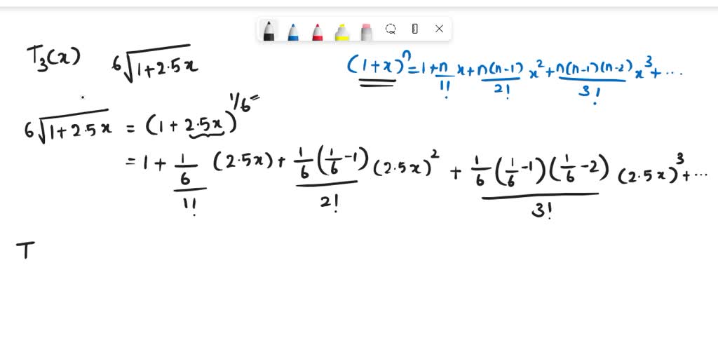 SOLVED: Use the binomial series to find a Taylor polynomial of degree 3 ... SOLVED: Use the binomial series to find a Taylor polynomial of degree 3 ...