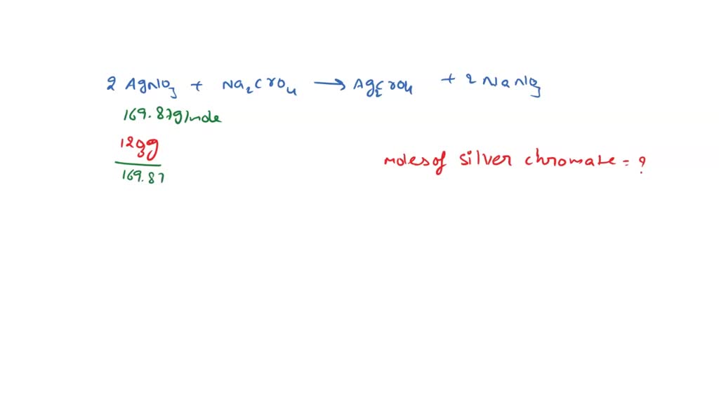 SOLVED: 1- For the chemical reaction 2AgNO3+Na2CrO4 Ag2CrO4 ...