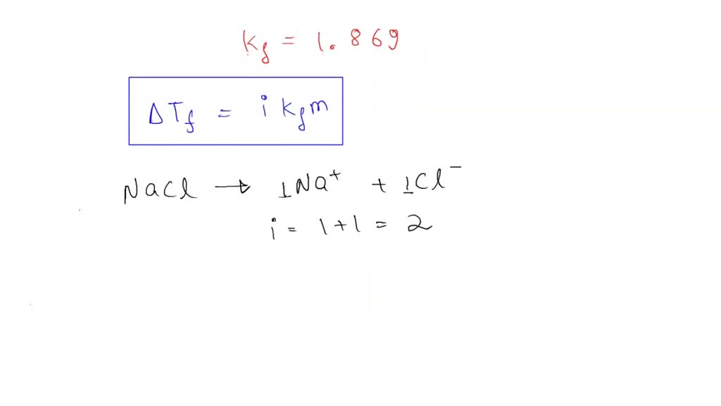 SOLVED: What is the freezing point of an aqueous 1.58 molal NaCl ...
