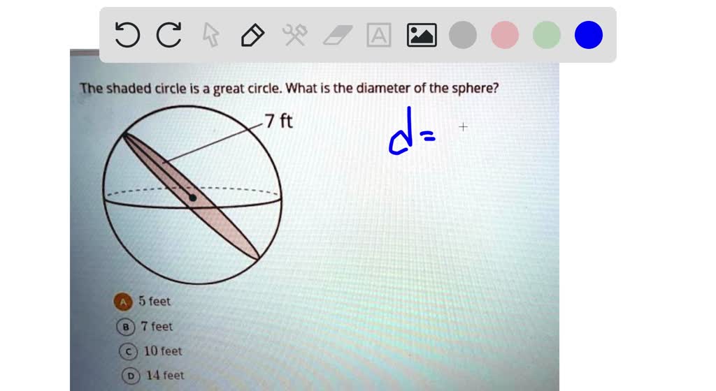 SOLVED: The shaded circle is a great circle. What is the diameter of ...