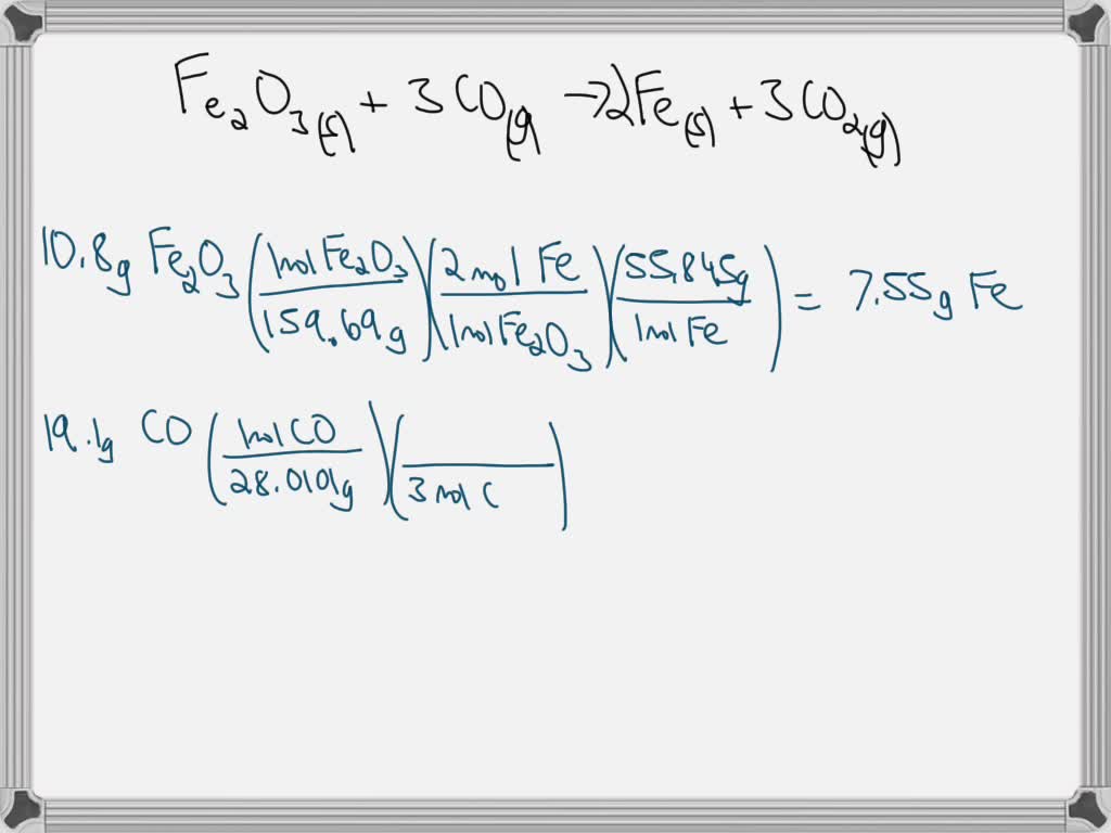 SOLVED: A sample of 10.8 g of Fe2O3 reacts with 19.1 g of CO to yield ...
