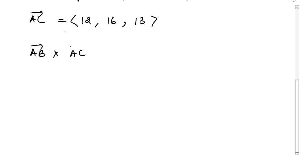 SOLVED: 'Use cross products to determine whether the points A B, and C are collinear: A( - 6,- 5 ...