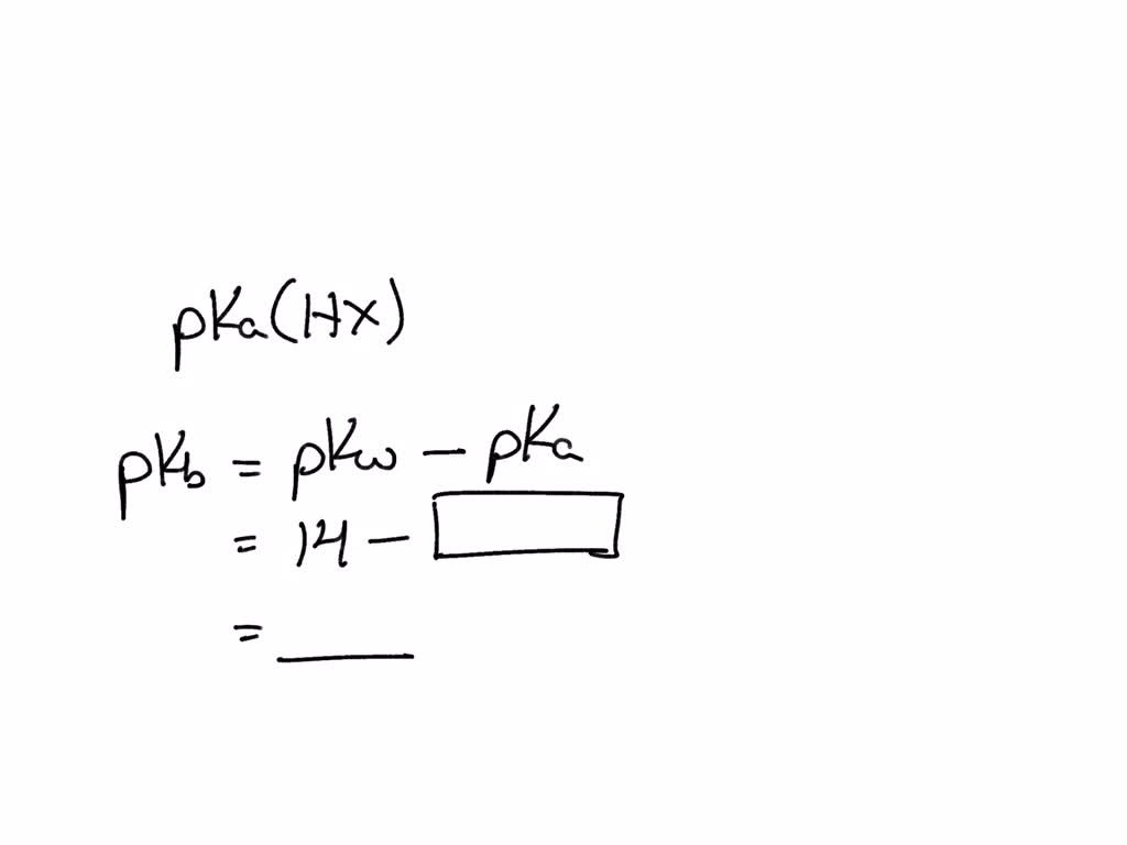 SOLVED: What is pKb of the conjugate base of X-281? (Assume 25 ∘C.)