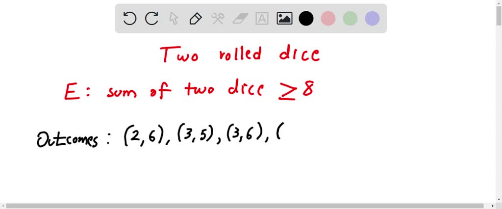 Let E be the event where the sum of two rolled dice is greater than or ...