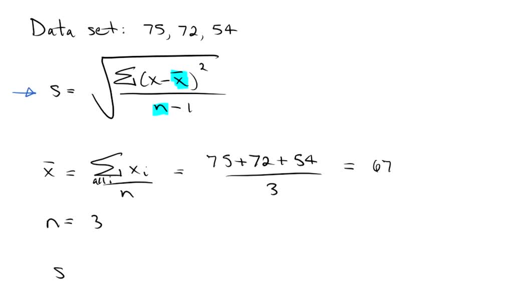Solved Calculate The Sample Standard Deviation For This Data Set 75 72 54 The Formula For