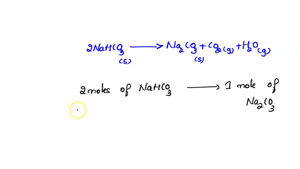 SOLVED: A student weighs 1.496 g of NaHCO3. She then heats it in a test ...
