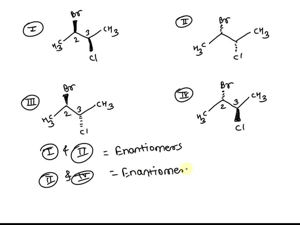 a) Draw all stereoisomers of 2-bromo-3-chloro-butane. Label the compounds A, B, C, etc. b) State ...