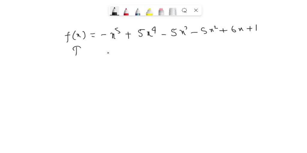 SOLVED: a. Degree: 5 b. Leading Coefficient: 5 c. End behaviors: - As x ...