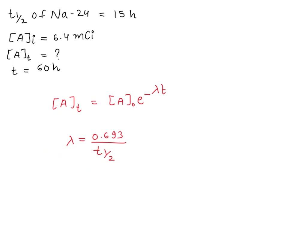 SOLVED: the half life of sodium 24 is 15 hours. if the initial activity ...