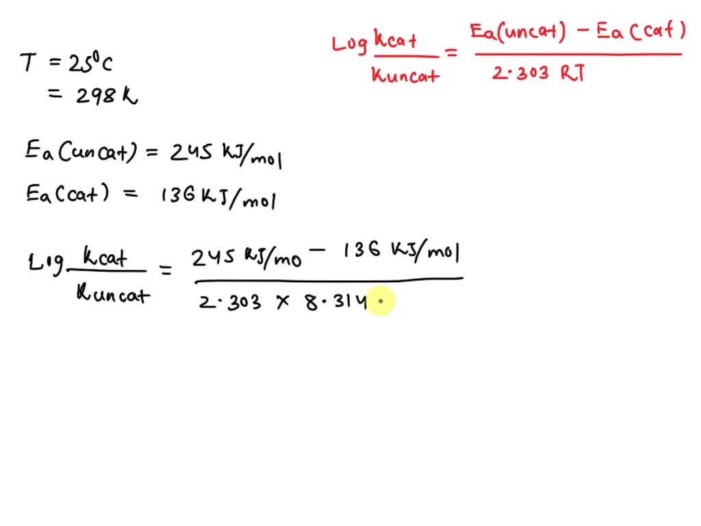 SOLVED: A gas decomposition reaction has an activation energy of 245 kJ ...