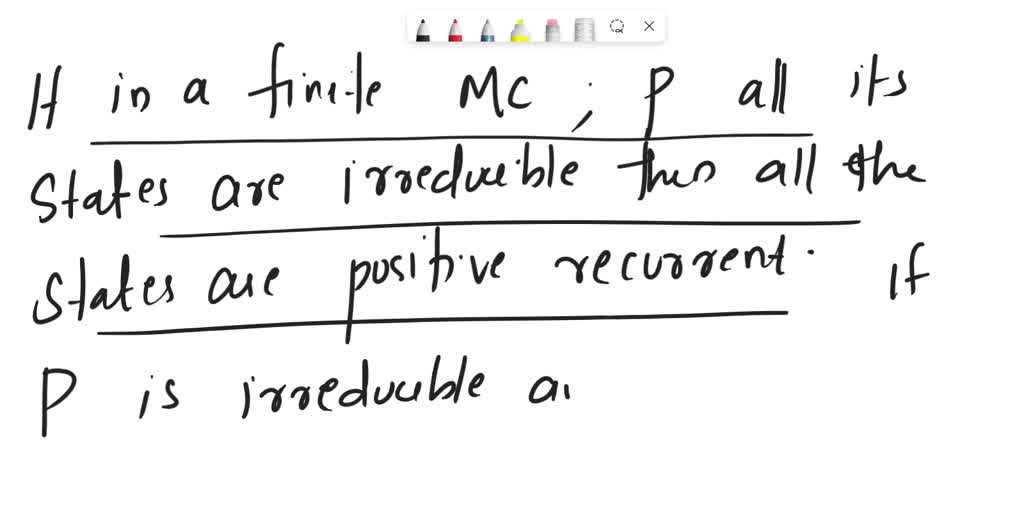 SOLVED: Prove that every finite state space Markov chain has at least ... SOLVED: Prove that every finite state space Markov chain has at least ...
