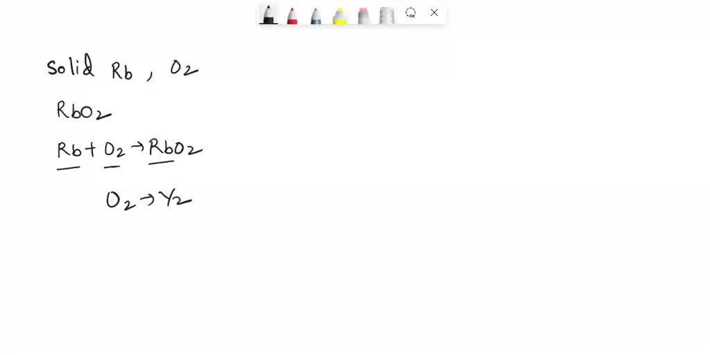 SOLVED: Write a balanced equation for the following reaction Solid rubidium metal is combusted ...