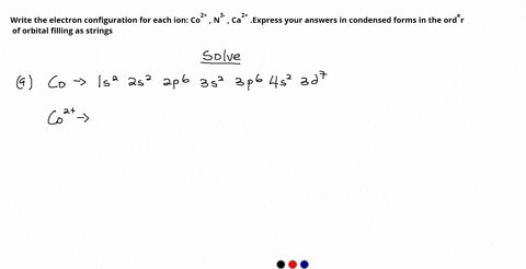 Write out complete electron configuration orbital diagram...