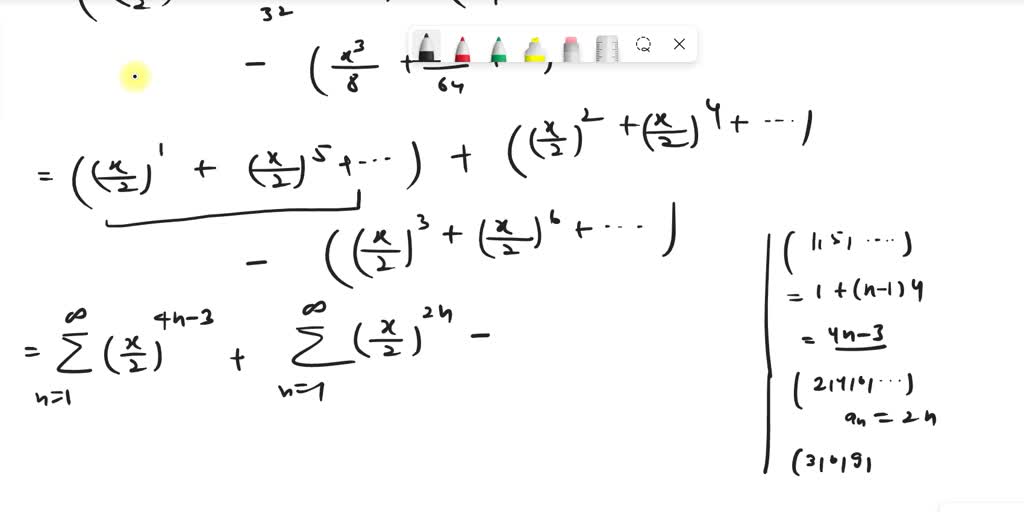 SOLVED: 1. Express the sum x/2 + x^2/4 − x^3/8 + x^4/16 + x^5/32 − x^6/ ...