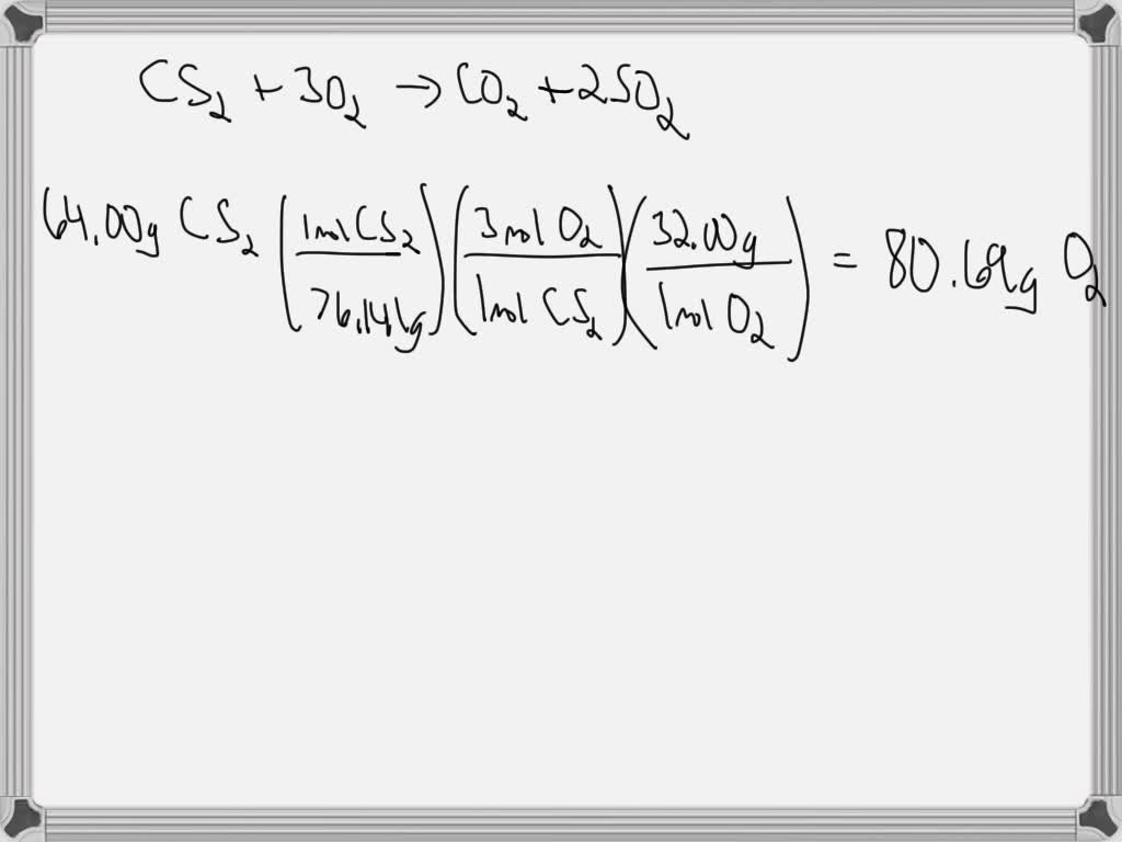 SOLVED: Consider the following reaction: CS + 3O2 → CO2 + 2SO2. When molecules of CS and O2 were ...