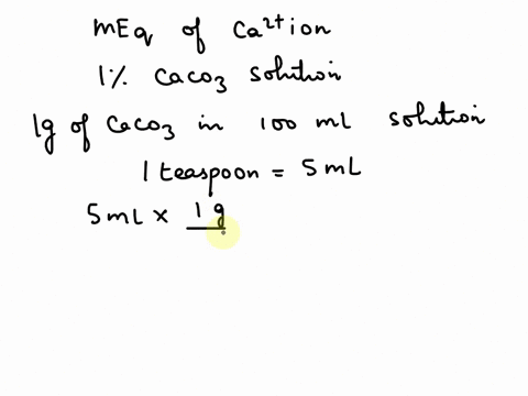 MEq of calcium ion are present in each teaspoon of a 1%...