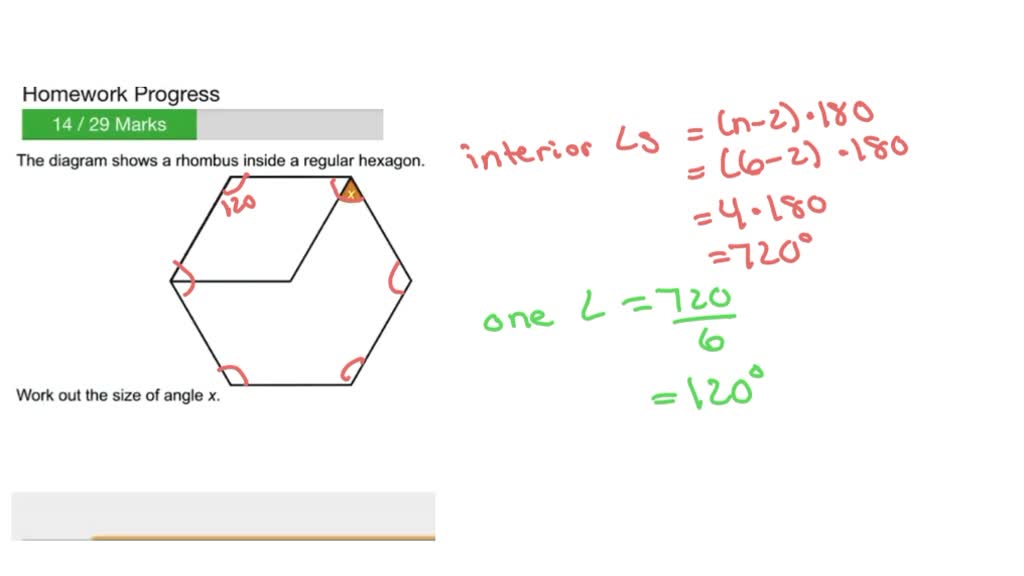 SOLVED: Homework Progress 14 29 Marks The diagram shows a rhombus inside a regular hexagon: Work ...