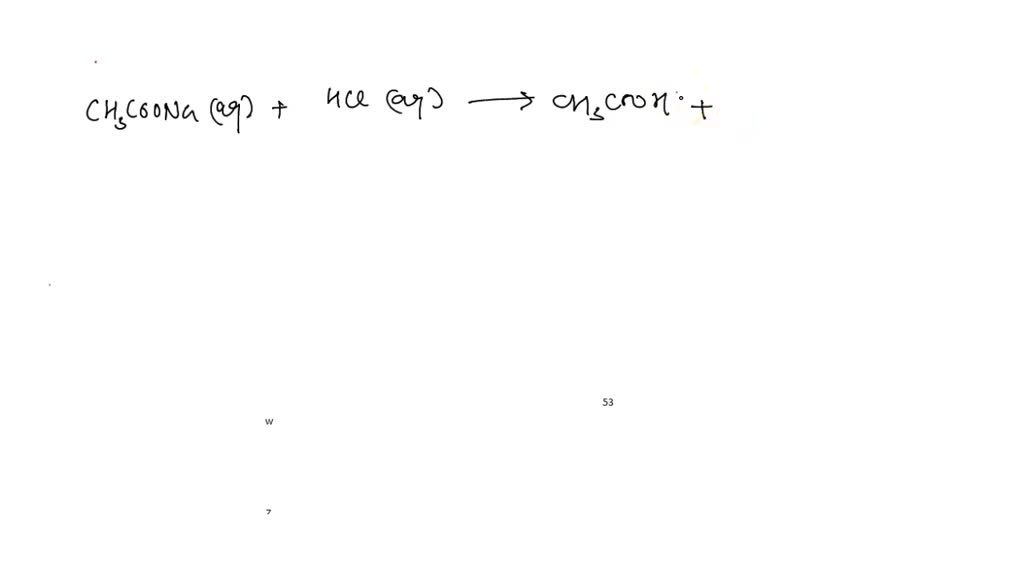 Write a balanced equation for the reaction of NaCH3COO (also written as ...