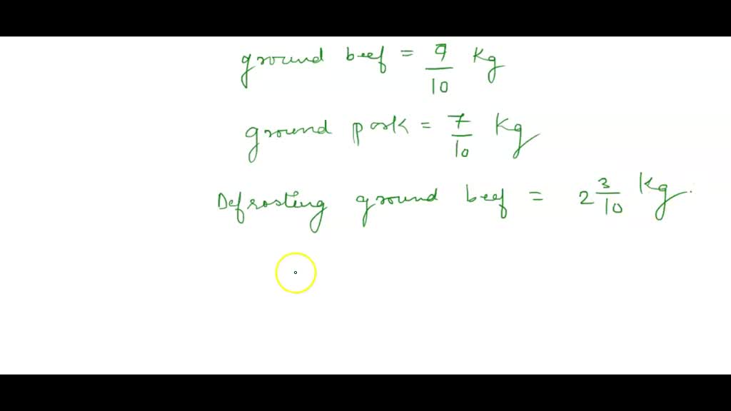 SOLVED: There is 1 kilogram of ground beef and 4 kilograms of ground ...