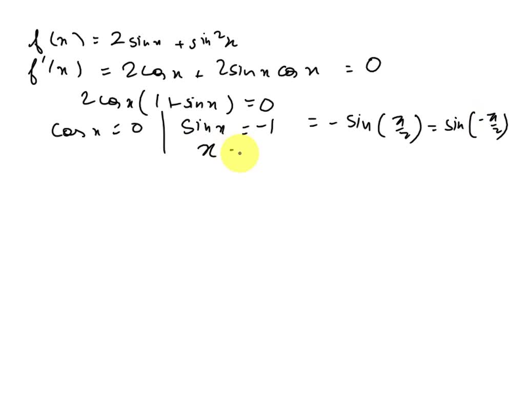 SOLVED: Find all points on the graph of the function f(x) = 2 sin(x + sin^2(x)) at which the ...