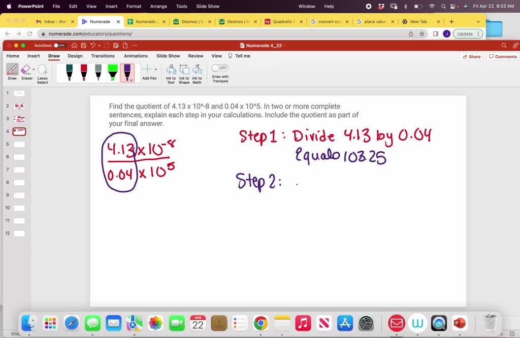 SOLVED: Find the quotient of 4.13 x 10^-8 and 0.04 x 10^5. In two or more complete sentences ...