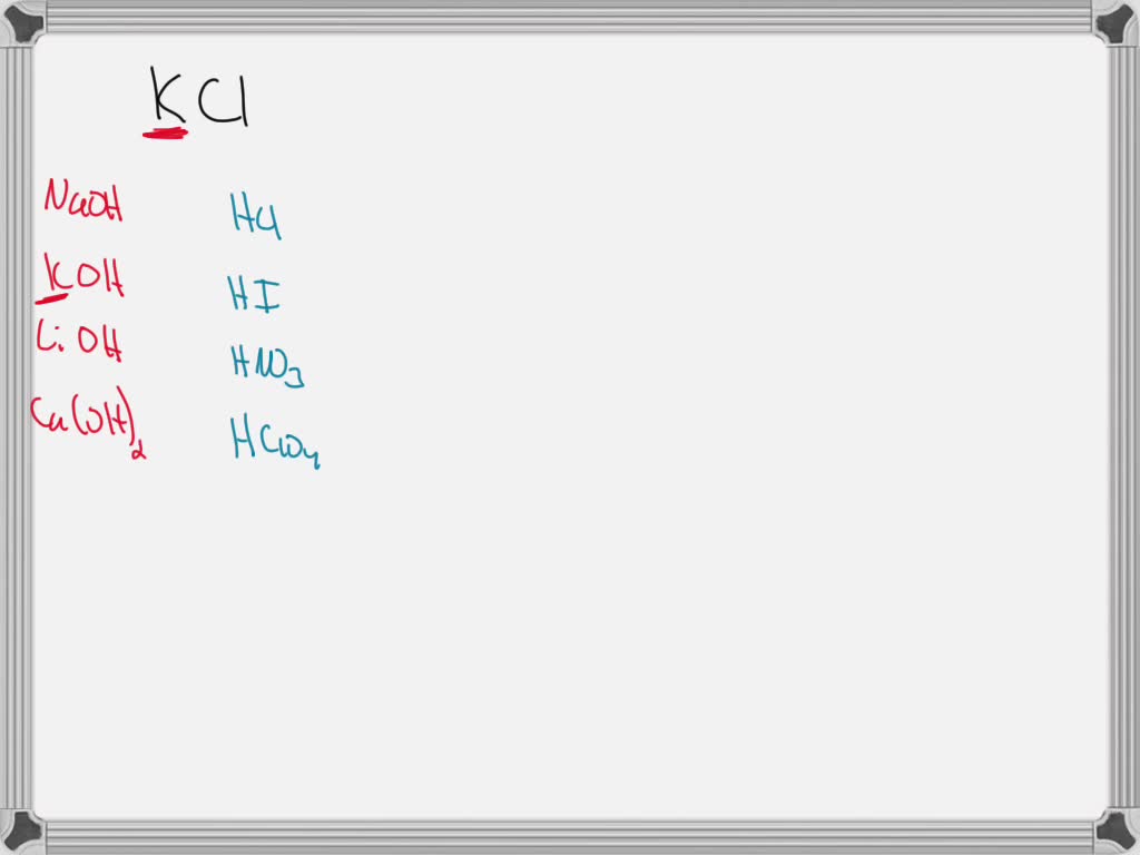 SOLVED: Consider the acid-base nature of potassium chloride, KCl, when ...