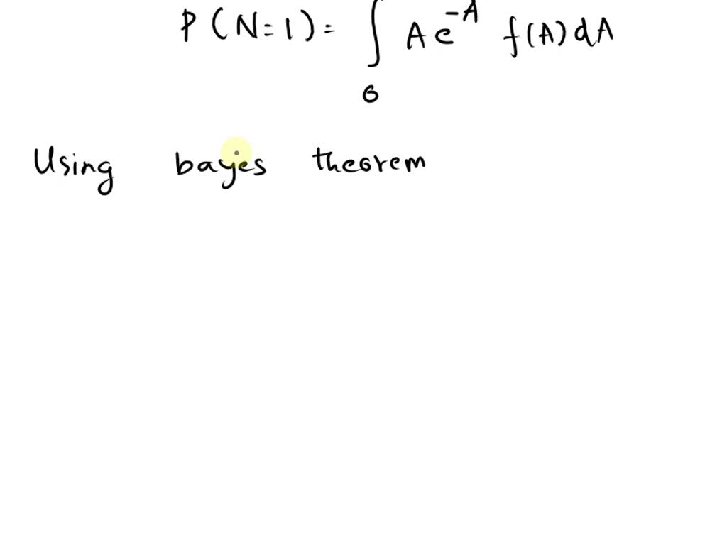 SOLVED: 1. Let N have a Poisson distribution with mean A Let A have ... SOLVED: 1. Let N have a Poisson distribution with mean A Let A have ...