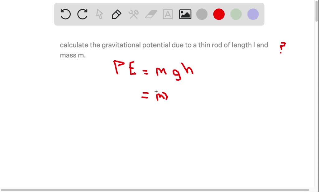 SOLVED: calculate the gravitational potential due to a thin rod of ...