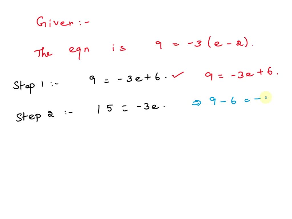 SOLVED: Sharon tried to solve an equation step by step. 9 = -3(e - 2 ...