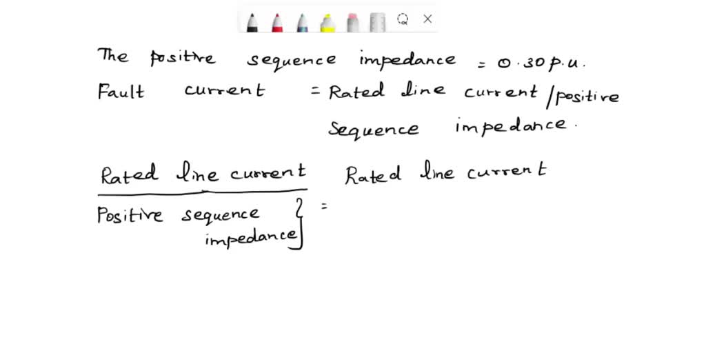 SOLVED: Texts: The positive, negative sequence reactance of a 15 MVA, 6 ...