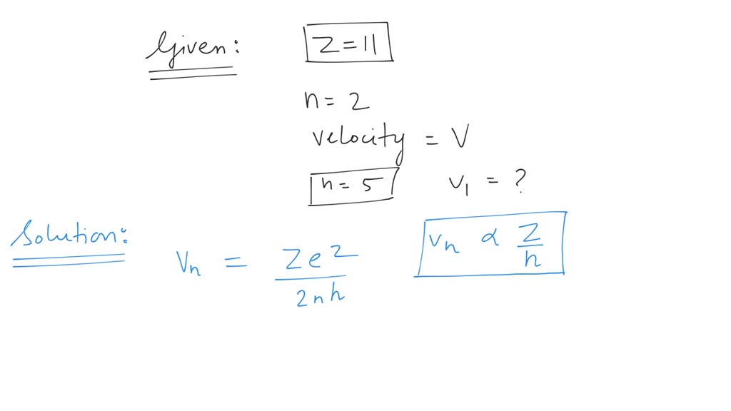 Solved The Velocity Of An Electron In The Second Orbit Of Sodium Atom