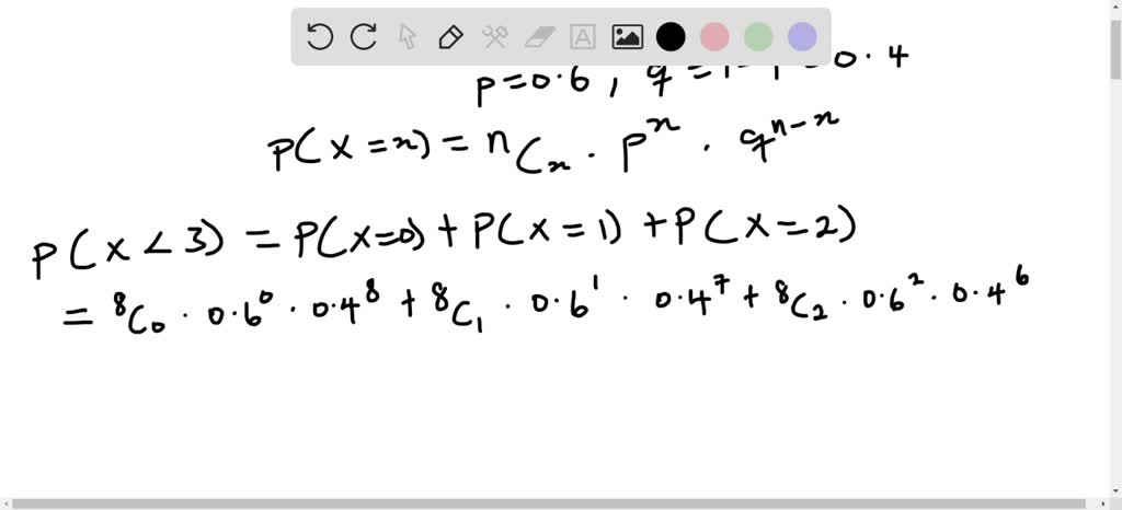 Solved Consider A Binomial Random Variable With N 8 And P 06 Let X Be The Number Of 9243