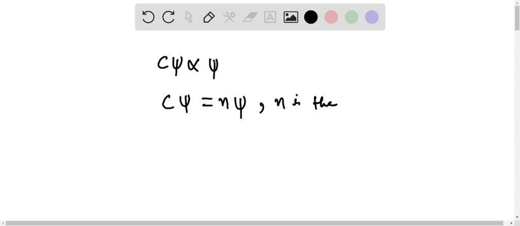 SOLVED: The values of Energy for which Schrodinger’s steady state equation can be solved is ...
