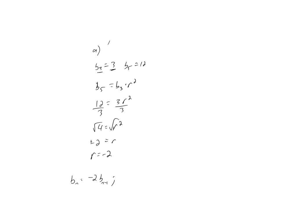 SOLVED: 4) Each of the following sequences described is a geometric ...