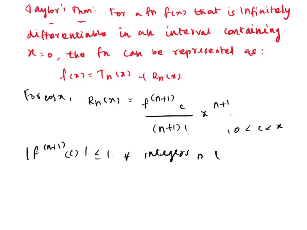 SOLVED: Find the Maclaurin series of cos.x and prove that it represents ...