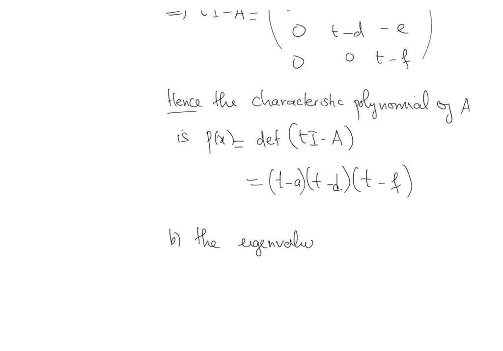 Solved Exercise 3 Consider The Following General 3 X 3 Upper Triangular Matrix A What Is The