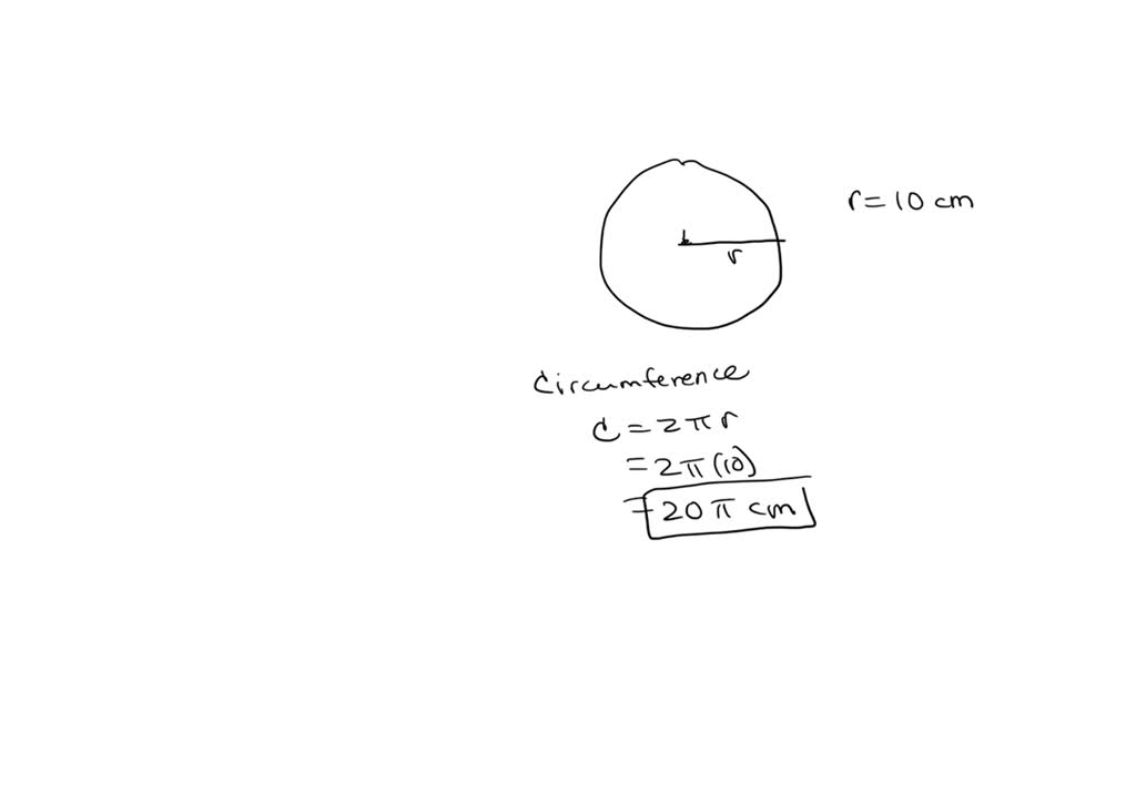SOLVED: 6. Calculate the circumference of a circle with a radius of 10 ...