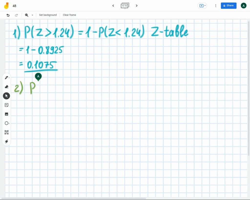 SOLVED: For a standard normal distribution, find: P(z > 1.24) Express ...