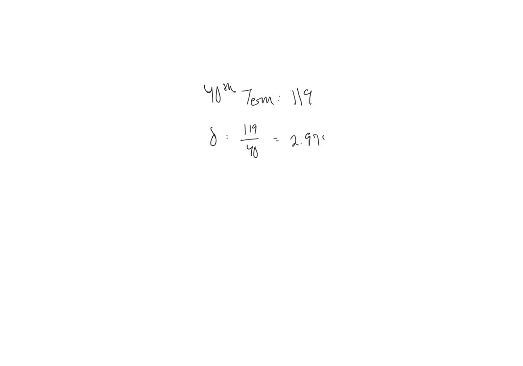 The 40th Term Of The Number Sequence Is 119 b Work Out The 41st Term
