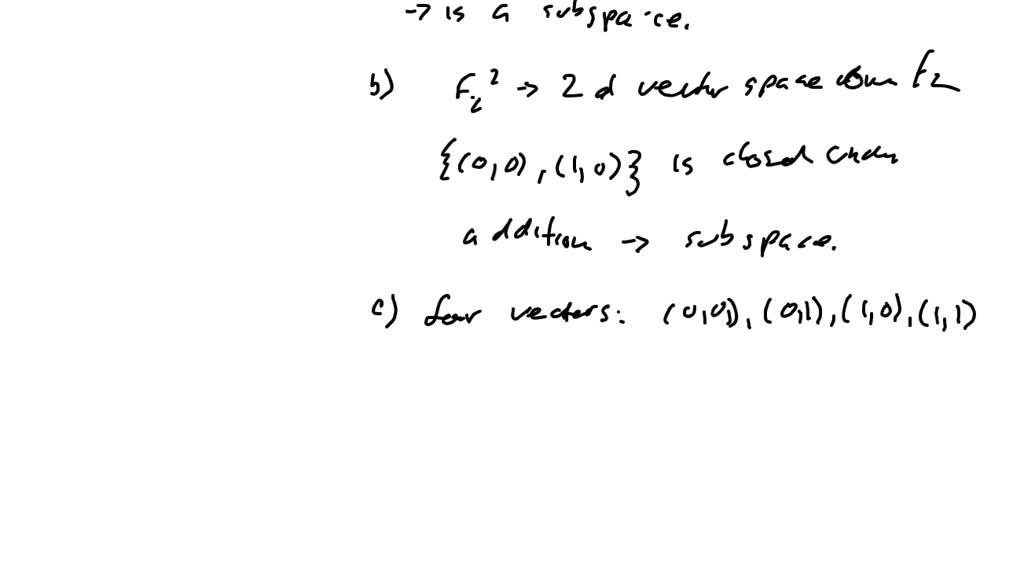 SOLVED: Let F2 0, 1 denote the field with 2 elements. Let V be a vector space over F2: Show that ...