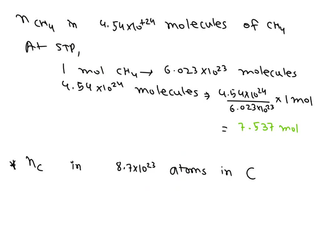 How many moles of CH4 are 4.5x10^24 CH4 molecules? How many moles of carbon are 8.7x10^23 atoms ...