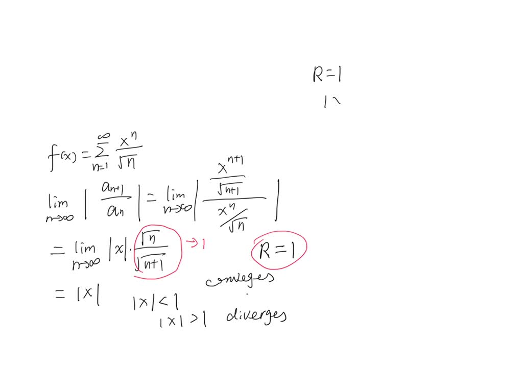 SOLVED: Consider the following power series x^n / sqrt(n) from 1 no infinity a) Find the radius ...