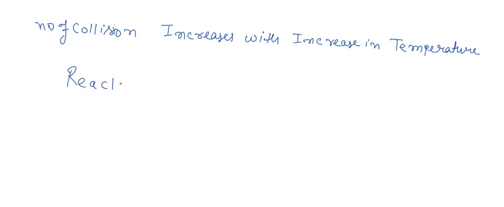 SOLVED: Which is the correct explanation for why the reaction rate increases with increasing ...