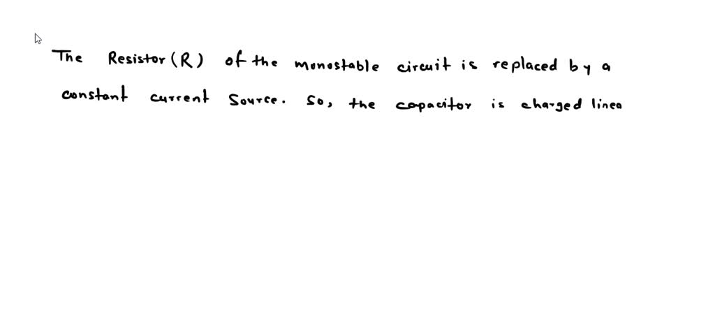 SOLVED: 'How can a monostable multivibrator be modified into a linear ...