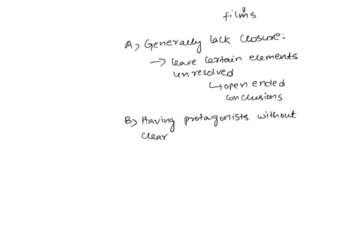 Modernist films will often: embrace the myth of a...