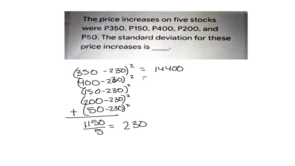 SOLVED: The price increases on five stocks were P350, P150, P100, P200 ...