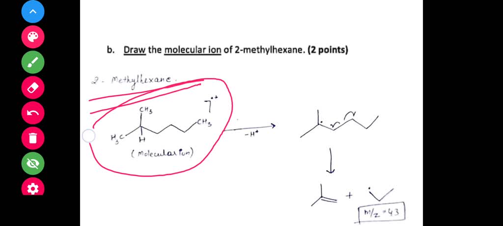 SOLVED: 6. 2-Methylhexane shows an intense peak in the mass spectrum at ...