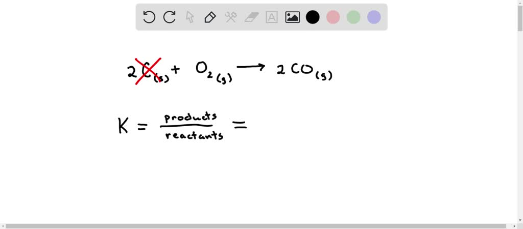 SOLVED: 2C(s) + O2 â‡Œ 2CO(g) What is the equilibrium constant ...