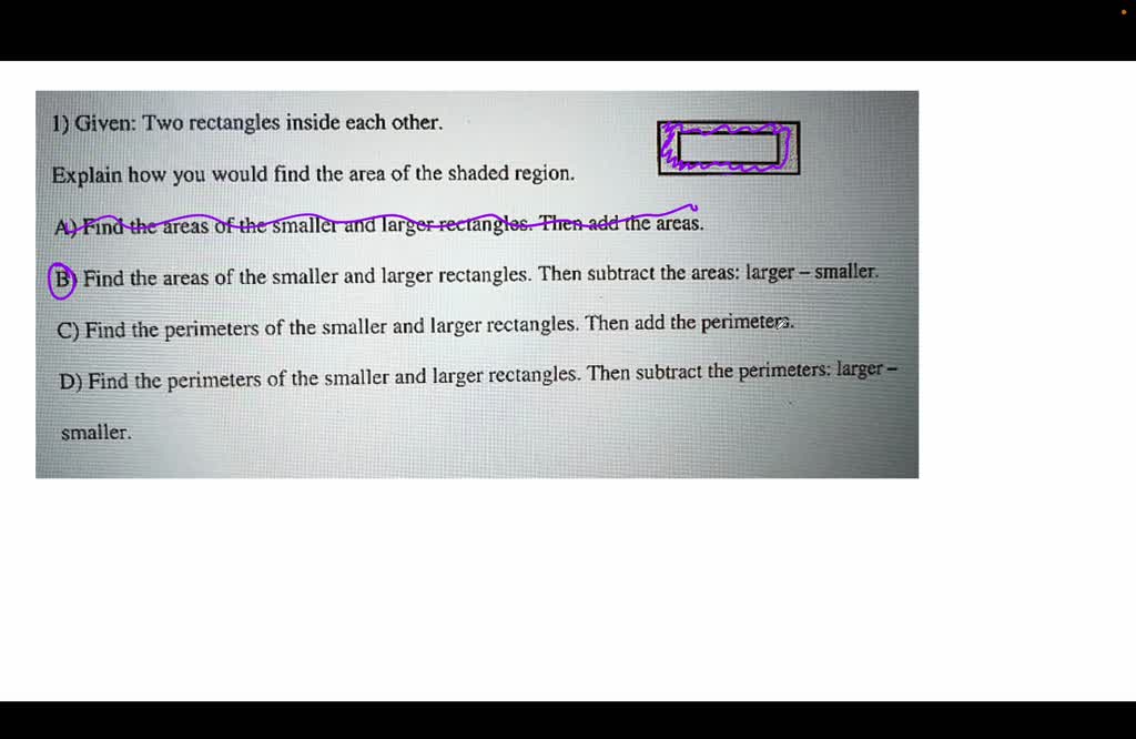 SOLVED: 1) Given: Two rectangles inside each other. Explain how YOu ...