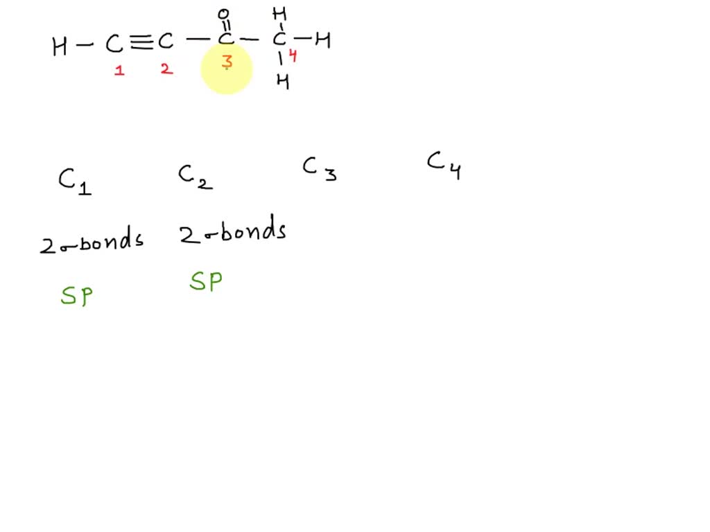SOLVED: Label the hybridization at C1, C2, C3, and C4 in the molecule H-C=C-C-H 1 2 3 H C1 C2 C3 ...